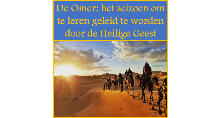 De Omer: het seizoen om te leren geleid te worden door de Geest